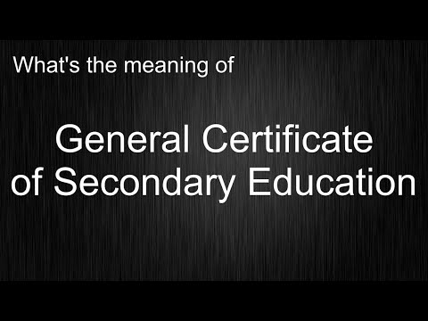 What's the meaning of General Certificate of Secondary Education?