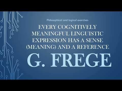 Gottlob Frege: Every cognitively meaningful linguistic expression has a sense (meaning) and a ...