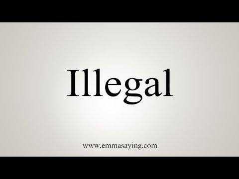 How To Say Illegal