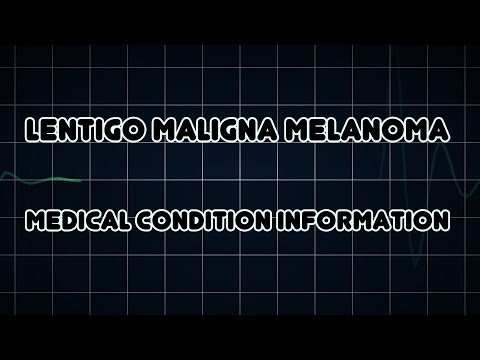 Lentigo maligna melanoma (Medical Condition)