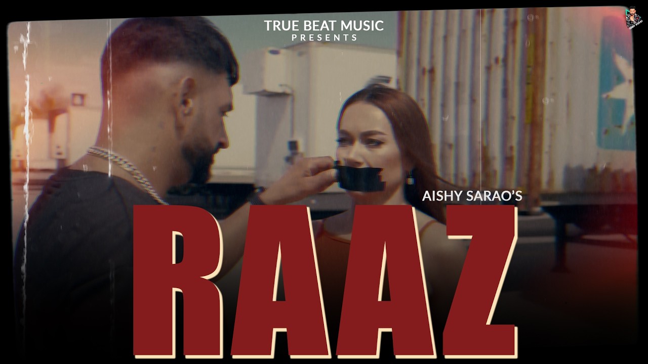 RAAZ-Aishy Sarao (Official Video) Saby Kochar | Latest Punjabi Songs 2026 | Aishy Sarao Song 2026 |