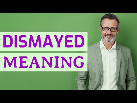 Dismayed | Meaning of dismayed 📖