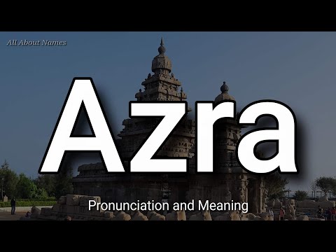 Azra - Pronunciation and Meaning