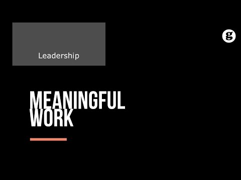 Meaningful Work