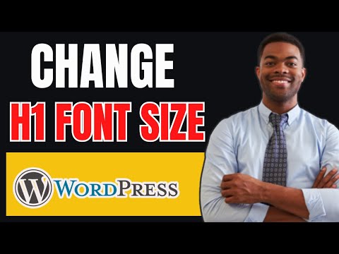 HOW TO CHANGE H1 FONT SIZE IN WORDPRESS