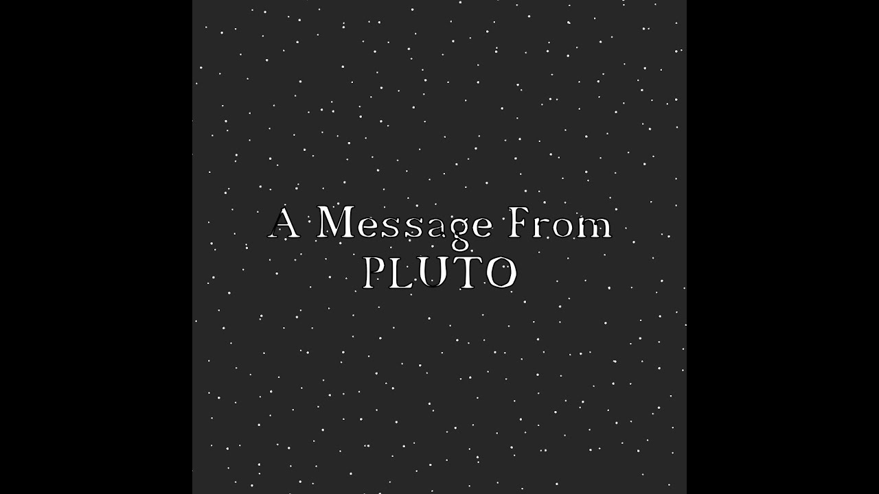 A Message from Pluto