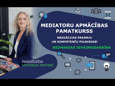 MEDIĀCIJAS APMĀCĪBU PAMATKURSS | Ievadnodarbība | Viktorija Portere | 2024