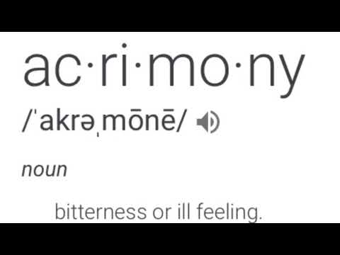 What does Acrimony Mean