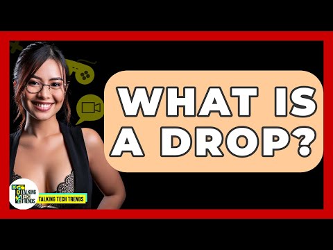 What Is A Drop? - Talking Tech Trends