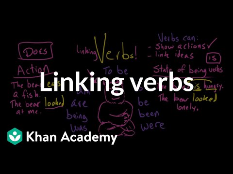 Linking verbs | The parts of speech | Grammar | Khan Academy