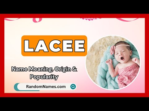 Lacee - Baby Girl Name Meaning, Origin & Popularity - RandomNames.com