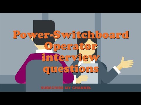 Power-Switchboard Operator interview questions