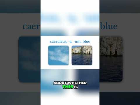 Exploring Blues in Latin – Connections with the Sea #latin #ancientrome #romanempire #colors