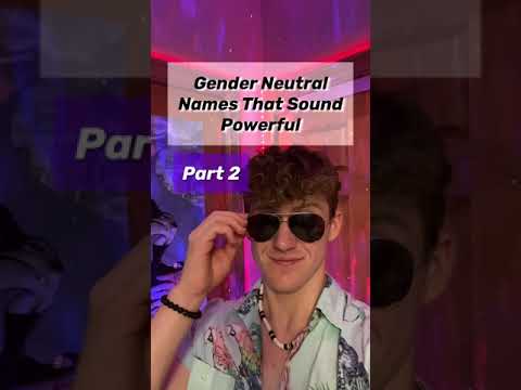 Gender Neutral Names That Are Powerful! Part 2