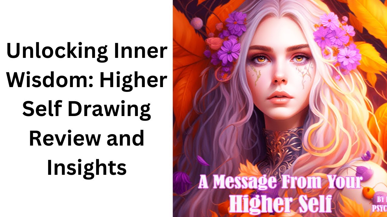 Unlocking Inner Wisdom: Higher Self Drawing Review and Insights
