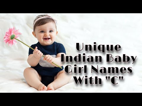 Indian Baby Girl Names Starting with C | C se naam | Hindu girl name with c latest 2021