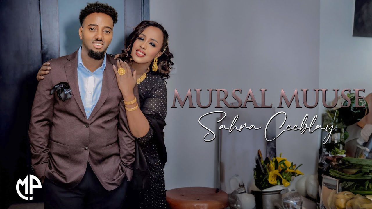 SAHRA CEEBLAAY by Mursal Muuse from Somalia | Popnable