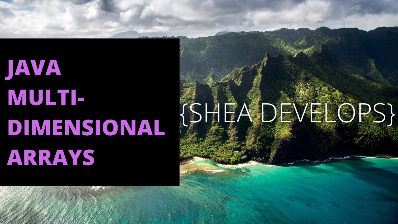 Beginner Java Tutorial on Multidimensional Arrays