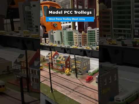 Operating PCC Streetcar Models - West Penn Trolley Meet
