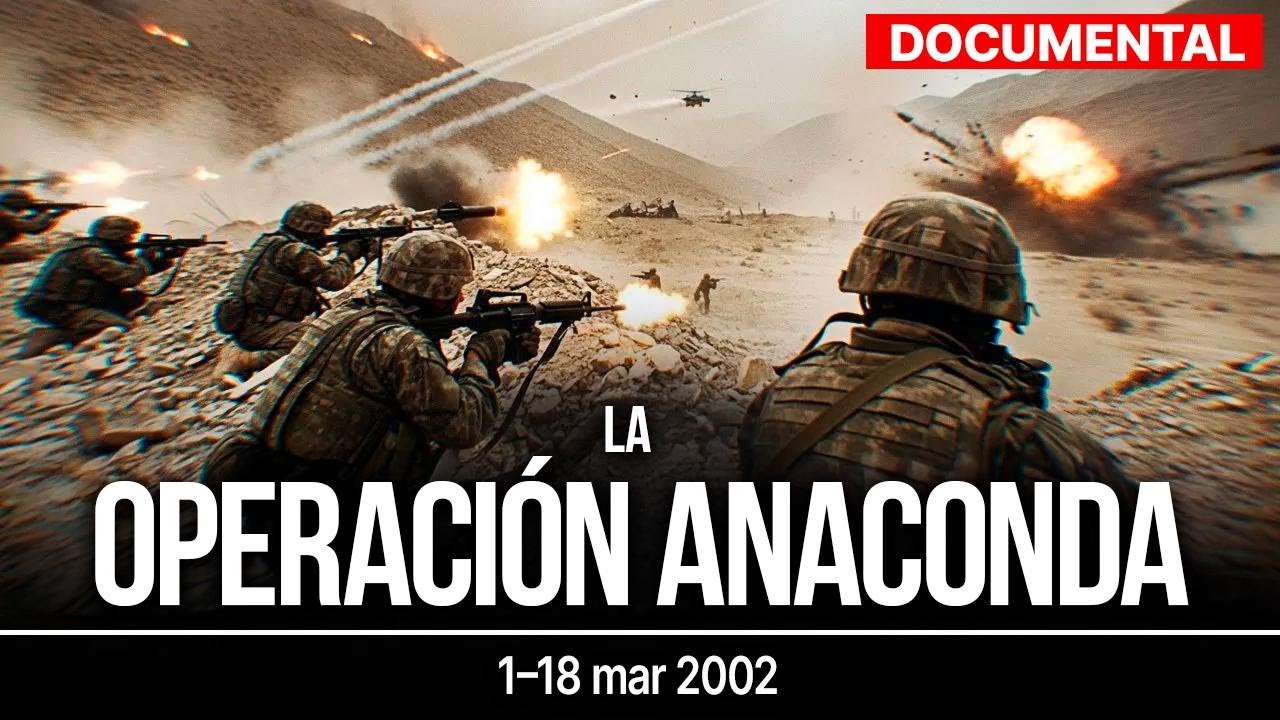 Operación Anaconda: la batalla más sangrienta de la guerra en Afganistán | Documental bélico