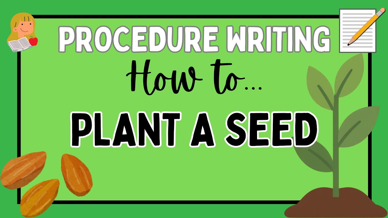How to Plant a Seed | Procedural Text Example for Kids (Step-by-Step)