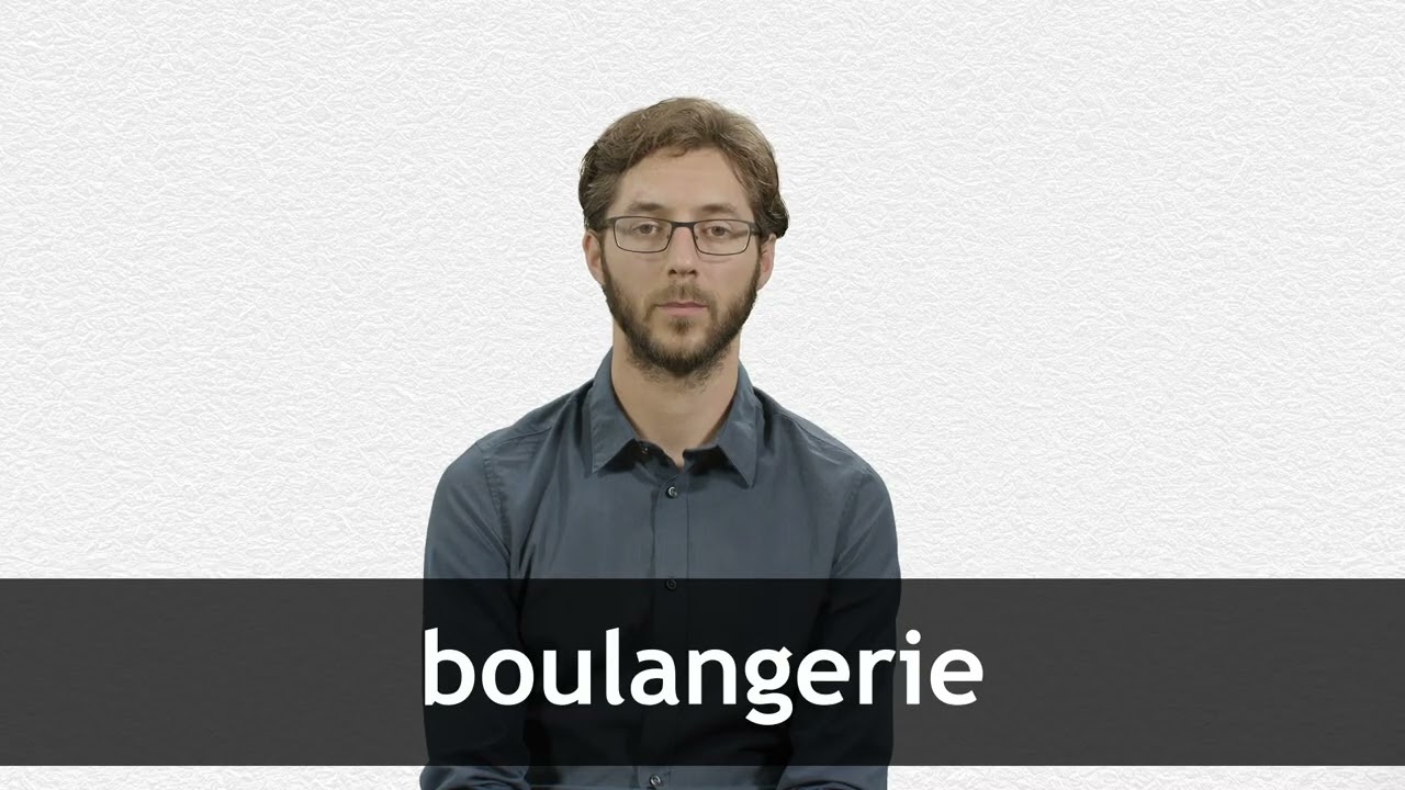 How to pronounce BOULANGERIE in French