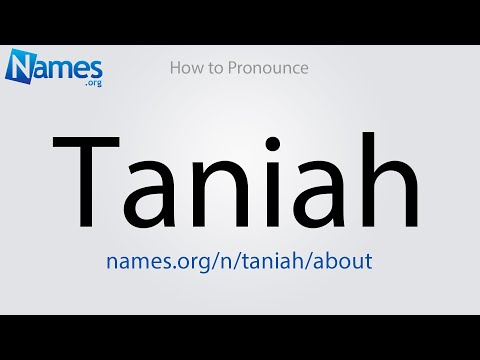 How to Pronounce Taniah
