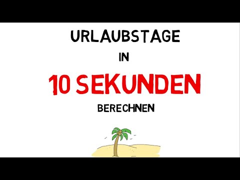 #2 Urlaubsrecht: Berechne deinen Urlaubsanspruch - in nur 10 Sekunden!