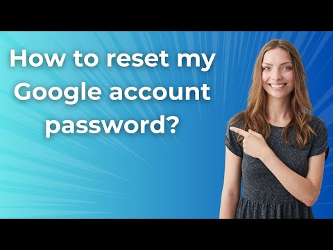 How to reset my Google account password ? - Step by Step