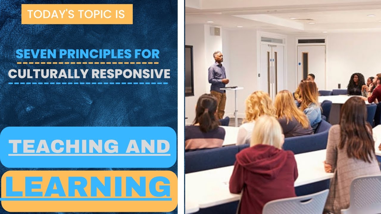 Principles for Culturally Responsive Teaching and Learning