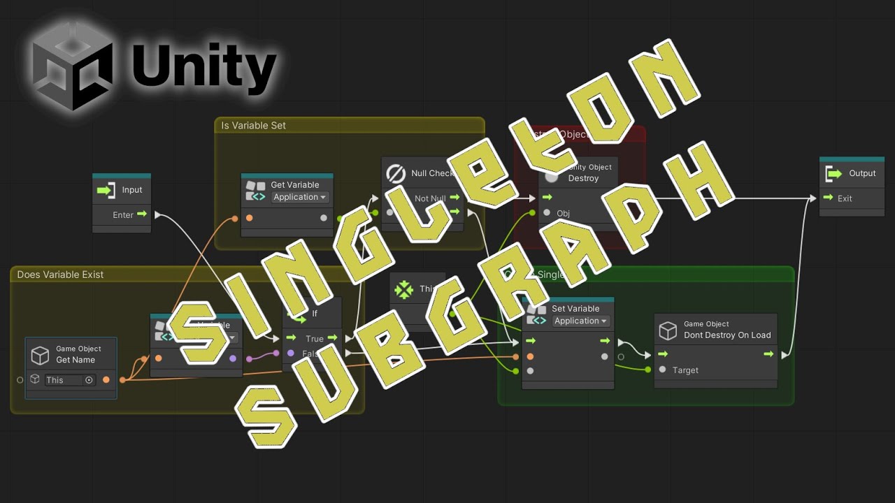 Singleton Subgraph (Unity Visual Scripting)