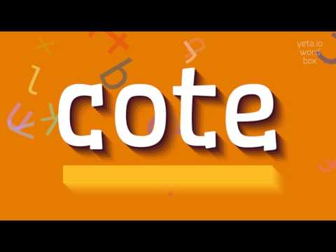 How to say "cote"! (High Quality Voices)