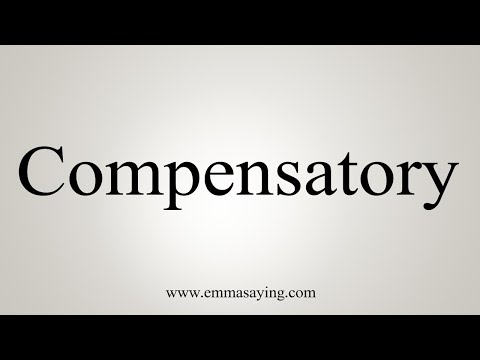 How To Say Compensatory