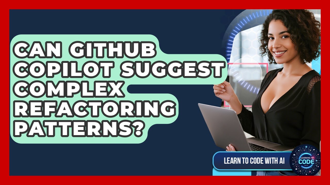 Can GitHub Copilot Suggest Complex Refactoring Patterns? - Learning To Code With AI