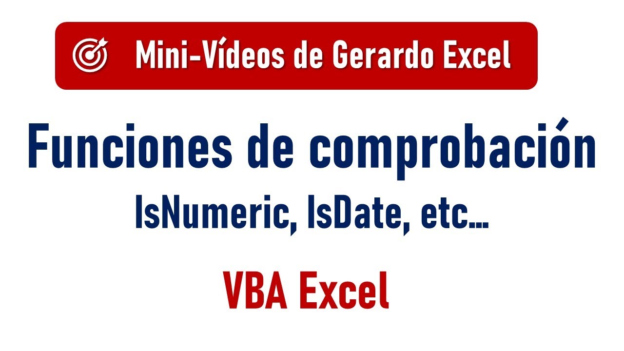 Funciones de Comprobación IsNumeric, IsDate y más - VBA Excel