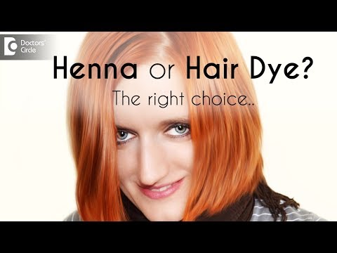 Is henna better than hair dye? - Dr. Chitrika. G. B