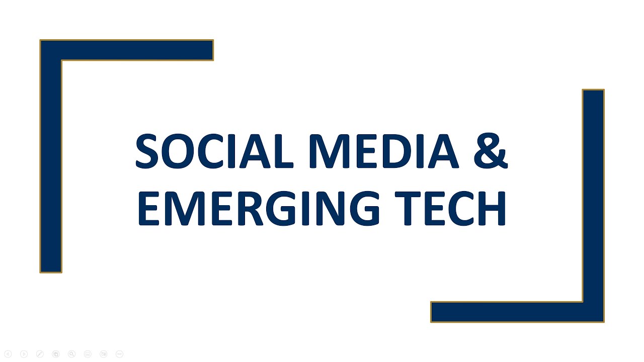 Social Media and Emerging Tech
