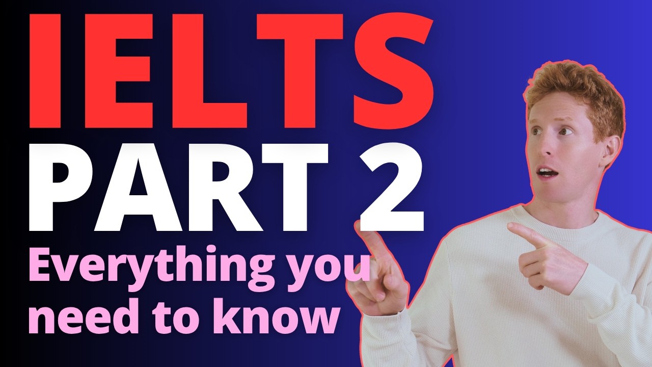IELTS Speaking Part 2 | The Essential Guide