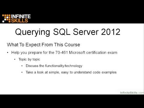 Microsoft SQL Server Exam 70-461 Tutorial | What To Expect From The Course