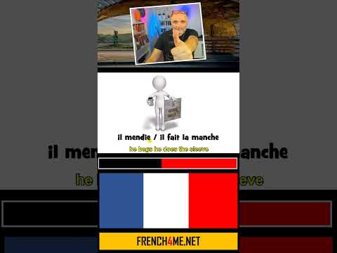 How to say in French I he begs he does the sleeve mp4