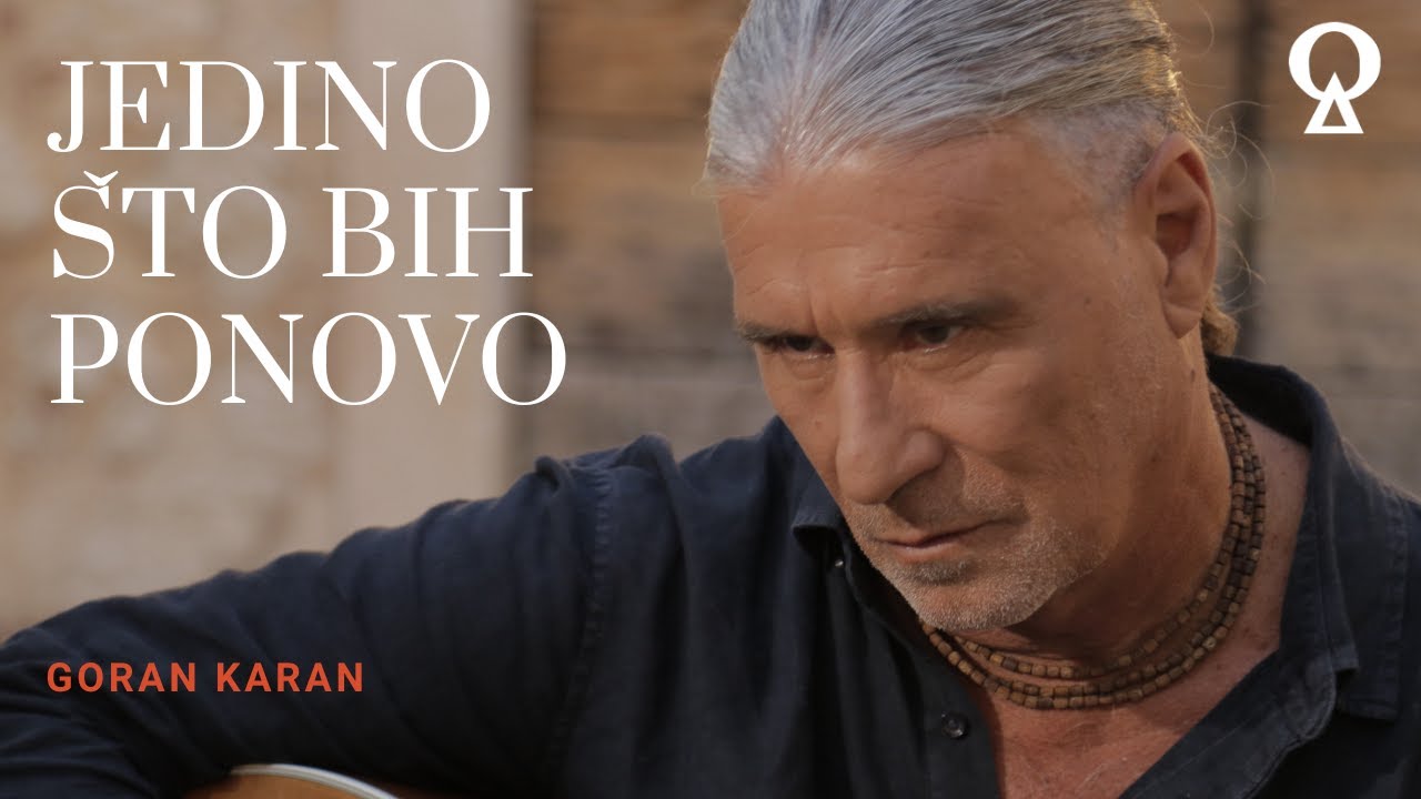 Goran Karan predstavlja "Jedino što bih ponovo", pjesmu u službi ...
