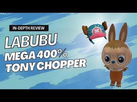 REVIEW: Unboxing Labubu MEGA 400% x One Piece Tony Tony Chopper!!
