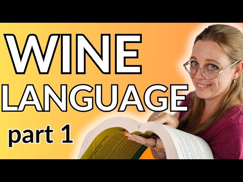 Learn the Language of WINE LINGO (Part 1)