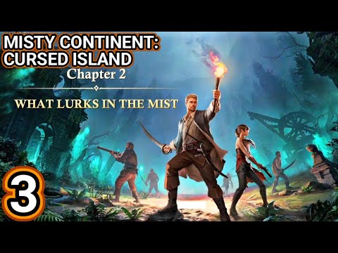 Misty Continent Cursed Island Gameplay Part 3 Chapter 2, What Lurks In ...