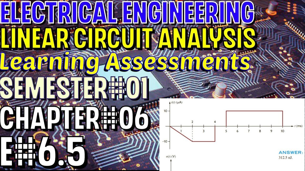 Linear Circuit Analysis | Chapter#06 | E#6.5 | Basic Engineering Circuit Analysis