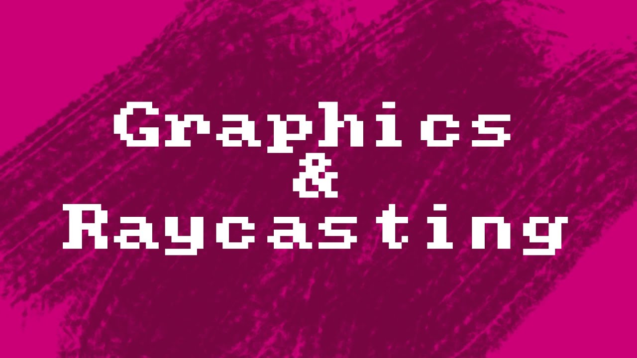 Graphics & Raycasting (Python)