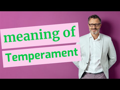 Temperament | Definition of temperament đź“–