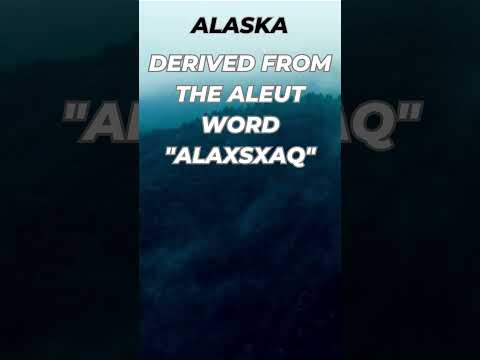 Alaska Derived from the Aleut word "Alyeska," meaning "great land" or "mainland.""Alibamu"