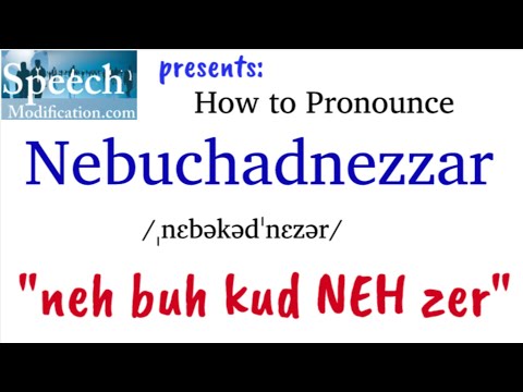 How to Pronounce Nebuchadnezzar