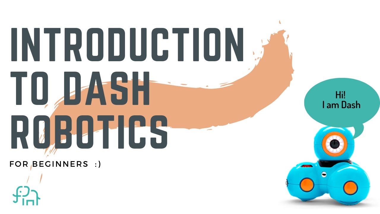 Introduction To Dash Robotics